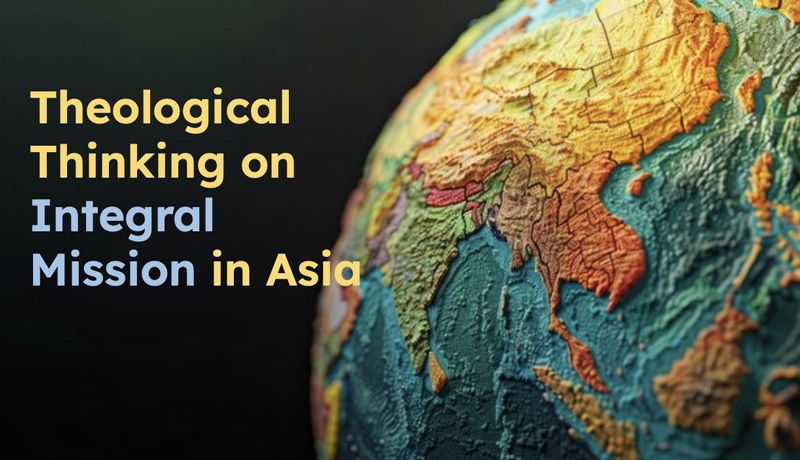 Tracking the next integral mission curve from asia - Christian Daily ...